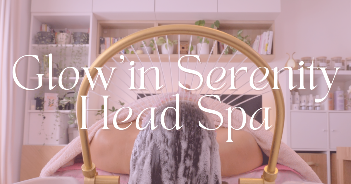 Glow'in Serenity – Head Spa Solo et Duo pour un moment relaxant ou l'on ...